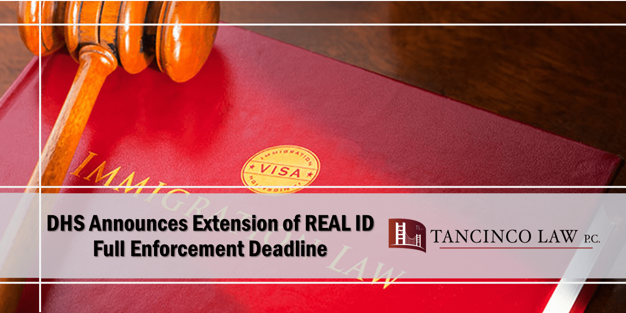 DHS Announces Extension of REAL ID Full Enforcement Deadline - Tancinco ... DHS Announces Extension of REAL ID Full Enforcement Deadline - Tancinco ...