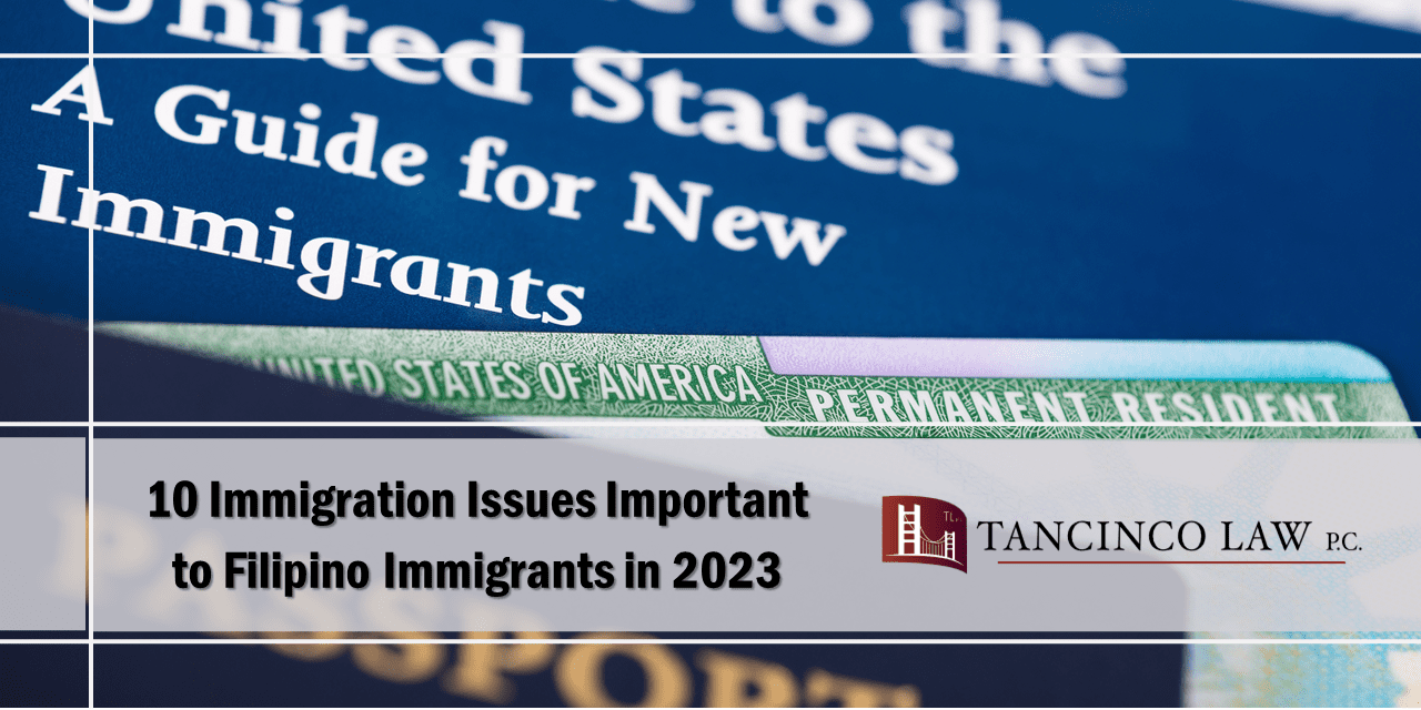 10 Immigration Issues Important to Filipino Immigrants in 2023 ...