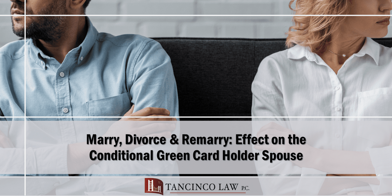 Marry Divorce And Remarry Effect On The Conditional Green Card Holder