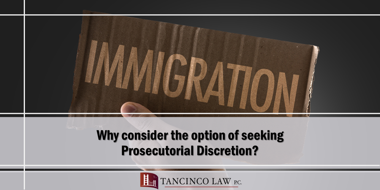 Why consider the option of seeking Prosecutorial Discretion? - Tancinco ...